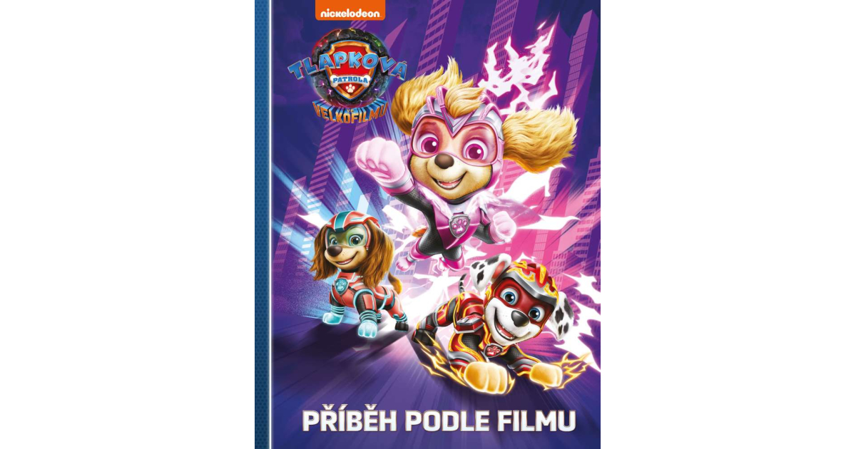 Tlapková patrola ve velkofilmu - Příběh podle filmu | eKnihy, elektronické knihy, vaše eKNIHOVNA.cz