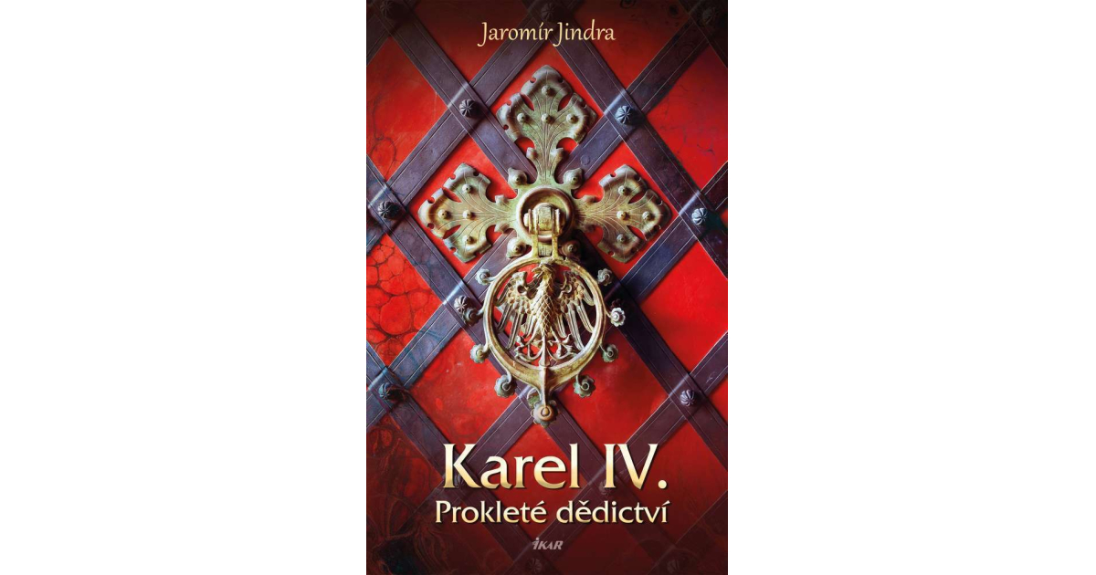 Karel IV. – Prokleté dědictví | eKnihy, elektronické knihy, vaše eKNIHOVNA.cz