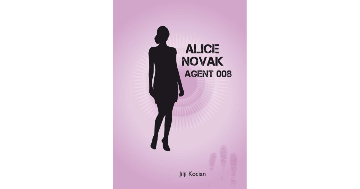 Alice Novak-agent 008 /akční novela trochu jinak/ | eKnihy ...