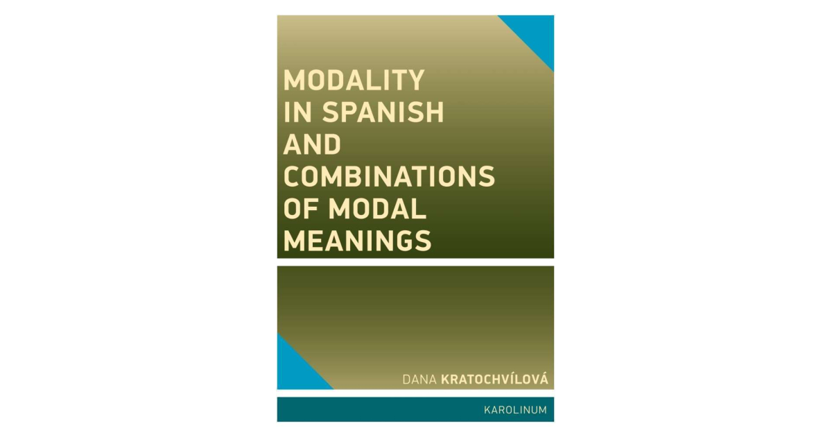 Modality in Spanish and Combinations of Modal Meanings | eKnihy ...