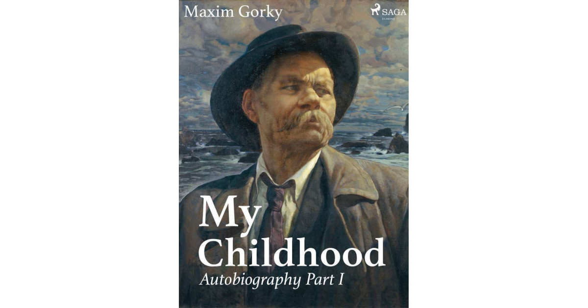 My Childhood, Autobiography Part I | eKnihy, elektronické knihy, vaše ...