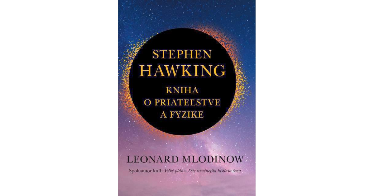 Stephen Hawking: Kniha o priateľstve a fyzike | eKnihy, elektronické knihy, vaše eKNIHOVNA.cz