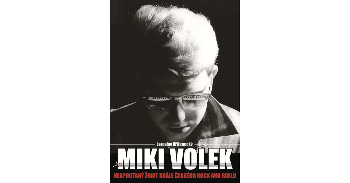 Miki Volek: nespoutaný život krále českého rock and rollu | eKnihy ...